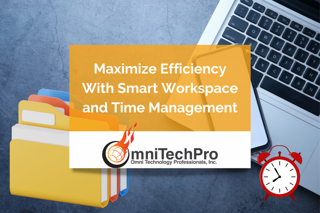 Maximize Efficiency With Smart Workspace and Time Management - Managed ...